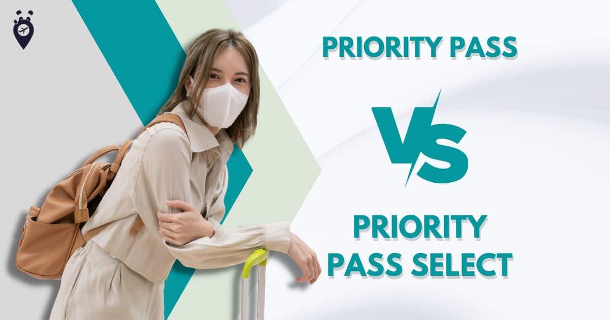 Priority Pass Select Vs Priority Pass: What's The Difference?